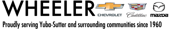 Wheeler Auto Center | Chevy Cadillac Mazda Dealer Yuba City CA